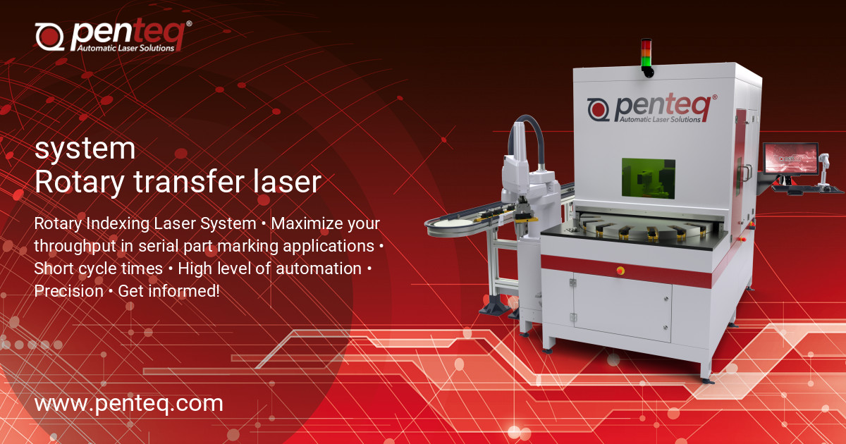 Rotary Indexing Laser System For Highest Throughput - penteq.com